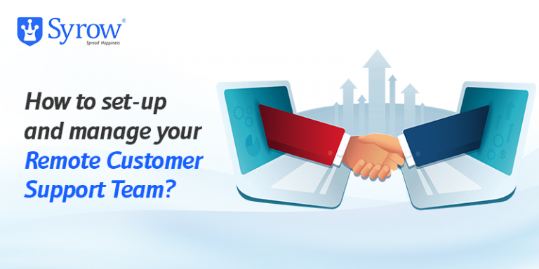 How to Set-up and Manage a Remote Customer Support Team » Syrow